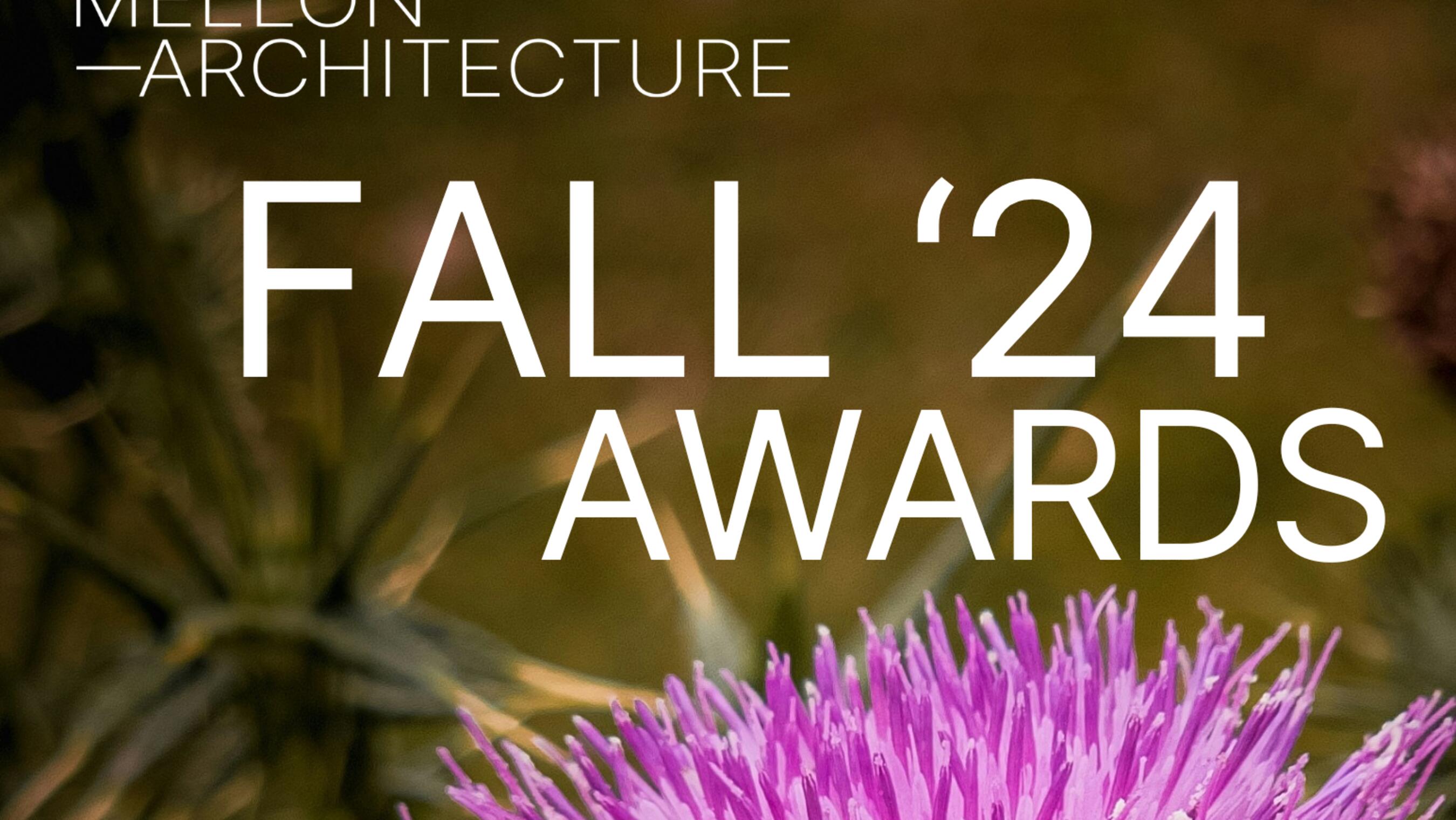 Announcing the Recipients of the Fall 2024 Architecture Awards | CMU School of Architecture